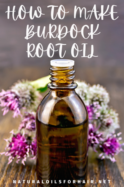DIY Burdock Root Oil Recipe